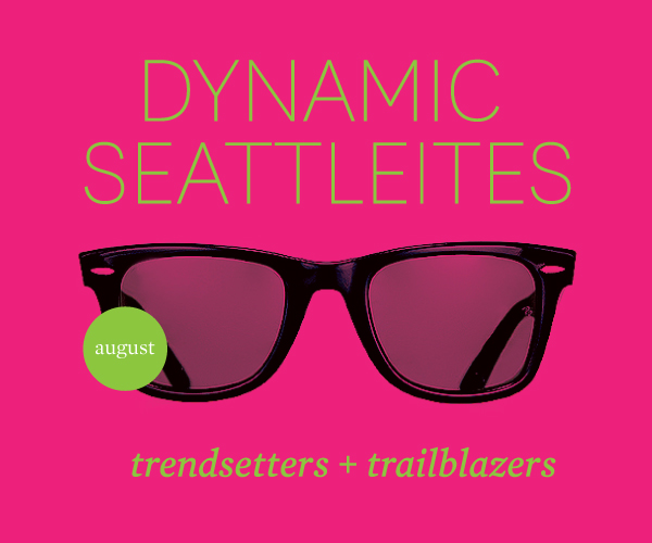 Dynamic Seattleites: Trendsetters + Trailblazers – S E A T T L E I T E